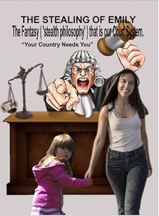 The Stealing of Emily – The Fantasy (‘stealth philosophy’) that is our ...